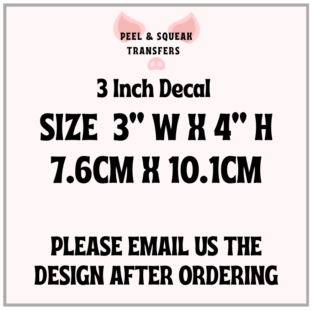 CUSTOM DTF - 3 Inch Decal – Peel & Squeak Transfers